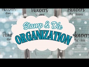 How I Organize My Stamps & Dies | Craft Storage Ideas