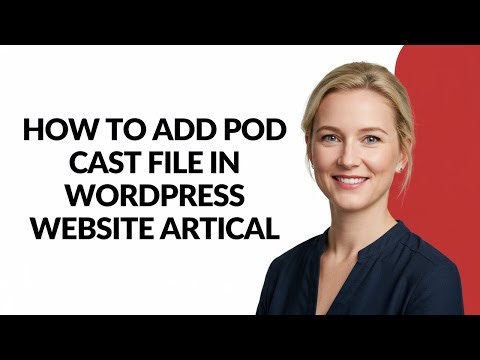 How to Add Pod Cast File In Wordpress Website Artical - Julia'sTutorials