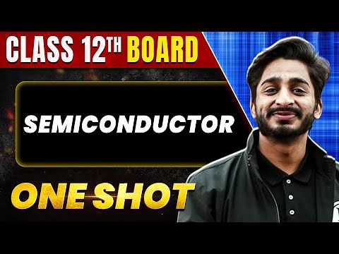 SEMICONDUCTOR in 1 Shot: All Concept & PYQs Covered | Class 12th Boards | NCERT