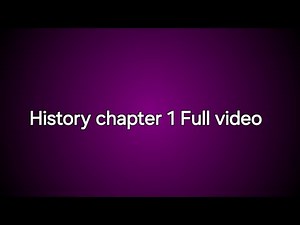 History chapter unit one 1 full video