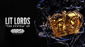 Lit Lords - "The System" Ep is OUT NOW! Grab Your Free copy here: http://bit.ly/2cQs9Vt Share the hard music! | Harsh Records