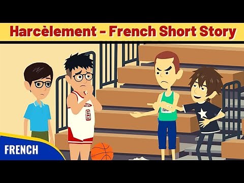 Harcèlement | Learn French Through Stories | French Conversation Practice
