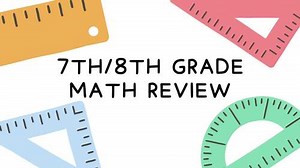 7th/8th grade End of Year Review