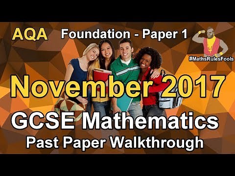 GCSE Maths AQA November 2017 Past Paper 1 Foundation Tier Walkthrough (*)