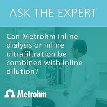 Ask the expert – IC: Can I combine inline dialysis or inline ultrafiltration with inline dilution?