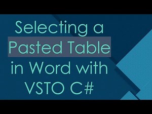 Selecting a Pasted Table in Word with VSTO C#