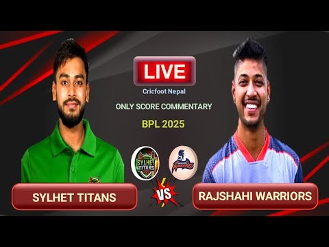 Rajshahi Warriors vs Sylhet Titans Live Score & Commentary | Sandeep Lamichhane Bpl Match | Cricfoot