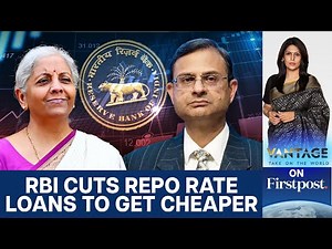 RBI Cuts Repo Rate: What It Means for Your Loans and Savings | Vantage with Palki Sharma | N18G