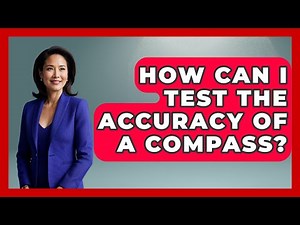 How Can I Test The Accuracy Of A Compass? - The Hiker's Advice