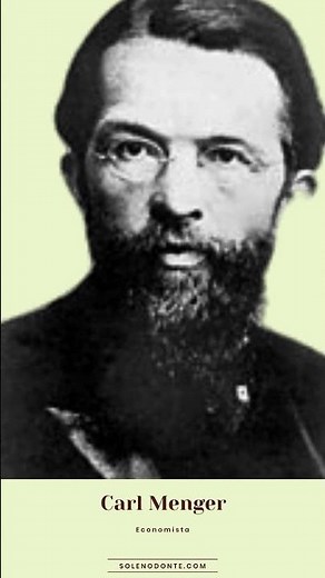 Carl Menger (1840-1921) : Influyente Economista Austriaco