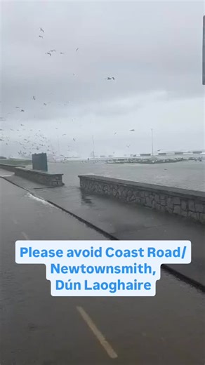 Please avoid the Coast Road/Newtownsmith, Dún Laoghaire. High spring tide and overtopping is causing flooding. #orangerainfallwarning | Dún Laoghaire-Rathdown County Council