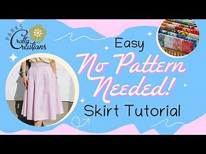 No Pattern Needed Skirt Tutorial