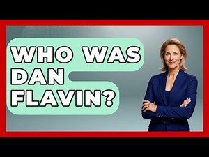 Who Was Dan Flavin? - Artists Behind the Art