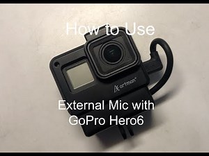 How to Connect External Mic to GoPro Hero6