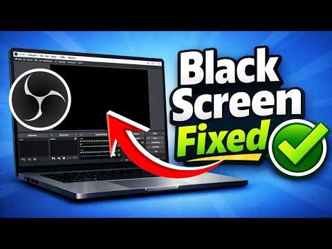 How To Fix OBS Black Screen Problem