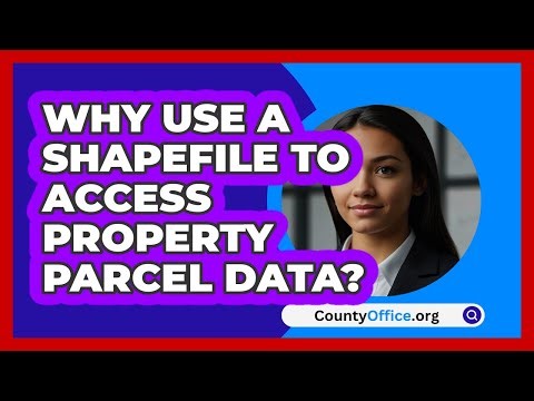 Why Use A Shapefile To Access Property Parcel Data? - CountyOffice.org