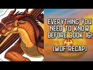 EVERYTHING You Need To Know Before Book 16! (WoF Recap)