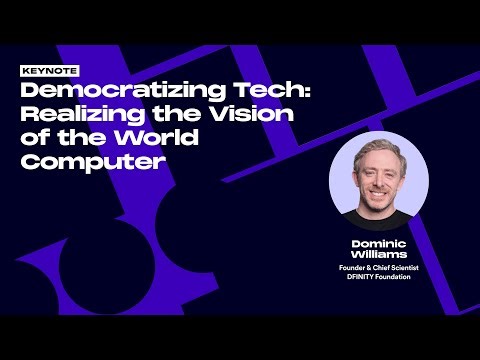 Democratizing Tech: The Vision of the World Computer | Dominic Williams Keynote