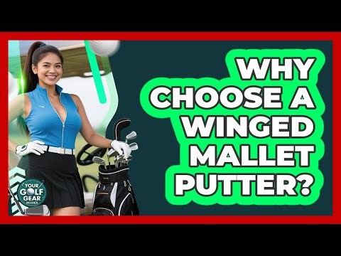 Why Choose a Winged Mallet Putter?