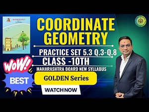 Coordinate Geometry Practice Set 5.3 | Q.3 to Q.8 | Class 10 Maharashtra Board New Syllabus Part 2