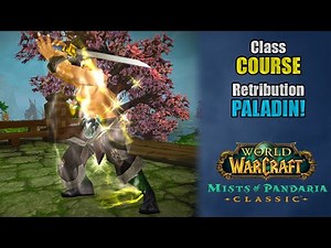 Class Course: A Retribution Paladin Rotation Guide for Beginners! | MoP Classic