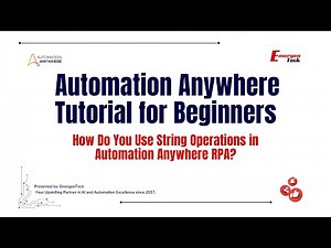 7: Automation Anywhere Tutorial | How Do You Use String Operations in Automation Anywhere RPA?