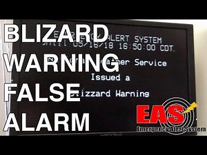 Emergency Alert System (EAS) - Blizzard Warning False Alarm . 5.16.2018
