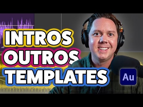 Creating Podcast Intros, Outros, & Templates: Adobe Audition Quick Guide