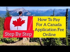 How To Pay Canada Application Fee Online (Canada Application Fee)