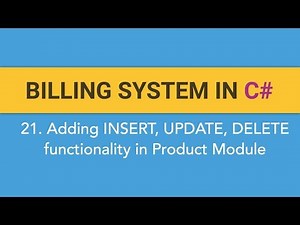 21. How to create BILLING SYSTEM in C#? Adding INSERT/UPDATE/DELETE Functionality on Product Module