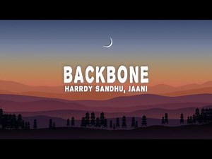 Harrdy Sandhu, Jaani - Backbone (Lyrics)