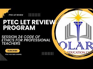 PTEC LET Review Program Session 24 Code of Ethics for Professional Teachers
