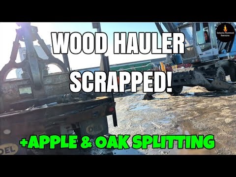 WOOD HAULER SCRAPPED, APPLE & OAK PROCESSING #FIREWOOD