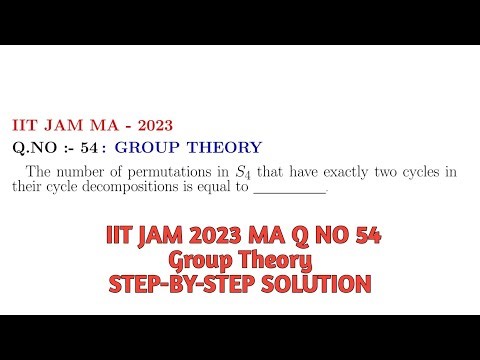 IIT JAM 2023 MA Q54 | Group Theory | S₄ Permutations with Exactly Two Cycles!