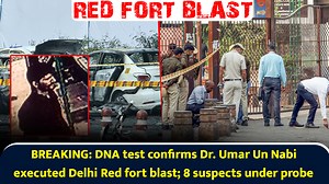 BREAKING: DNA test confirms Dr. Umar Un Nabi executed Delhi Red fort blast; 8 suspects under probe