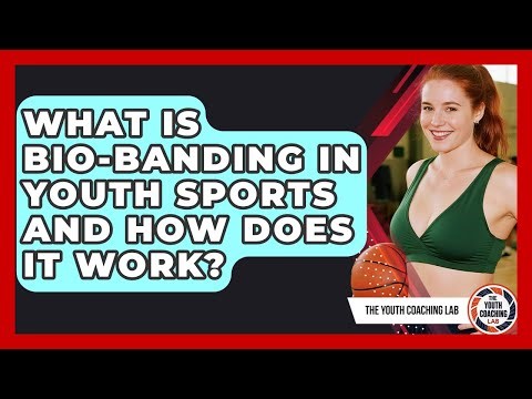 What Is Bio-banding In Youth Sports And How Does It Work? - The Youth Coaching Lab