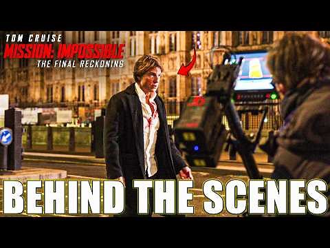 Mission Impossible The Final Reckoning Behind The Scenes