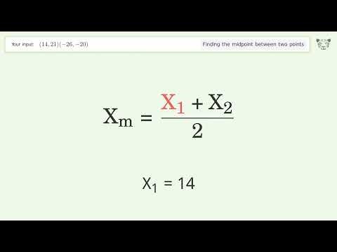 Find the midpoint between two points p1 (14,21) and p2 (-26,-20): Step-by-Step Video Solution