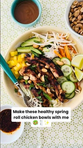 Make These Healthy Spring Roll Chicken Bowls With Me
