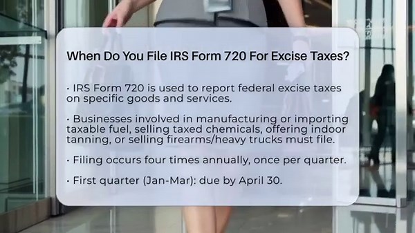 When Do You File IRS Form 720 For Excise Taxes? - Tax and Accounting Coach
