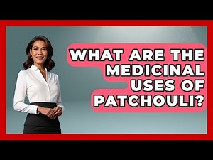 What Are The Medicinal Uses Of Patchouli? - Exploring Southeast Asia