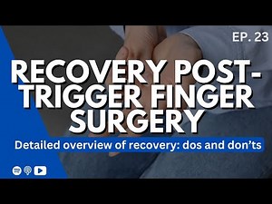 Discover the Secrets to a Smooth Recovery Post-Trigger Finger Surgery w/ a certified hand therapist