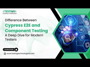 Cypress E2E vs Component Testing | Key Differences, Use Cases & Best Practices