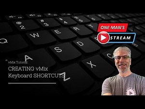Creating vMix Keyboard Shortcuts | One Man's Stream EP 133 | vMix Tutorial