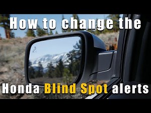 How to change the Honda Blind Spot Monitoring alerts.