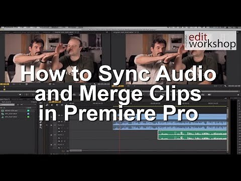 How to Sync Audio and Merge Clips in Premiere Pro