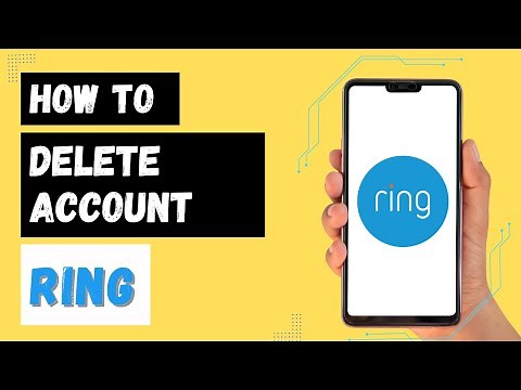 How to Delete Ring Account Permanently