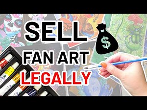Selling Fan Art the LEGAL Way