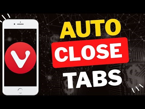 How to Automatically Close Tabs in Vivaldi Mobile
