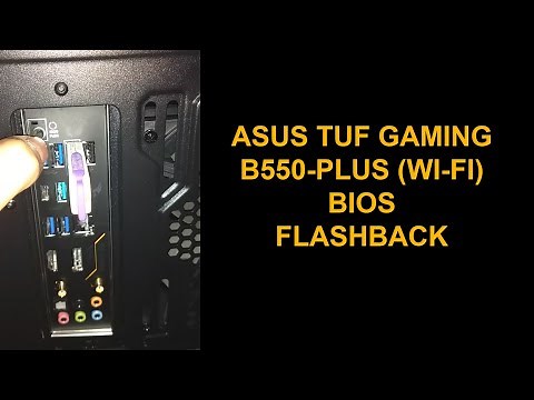 Asus Tuf Gaming B550-Plus (Wi-fi) Bios FlashBack How to use USB BIOS FlashBack ASUS Motherboard